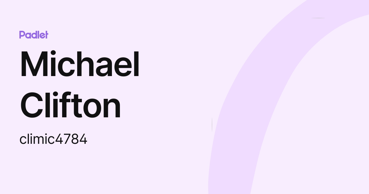Michael Clifton (climic4784) profile | Padlet