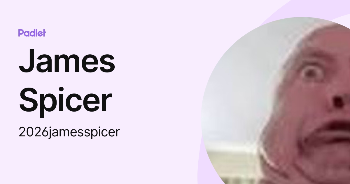 James Spicer (2026jamesspicer) profile | Padlet