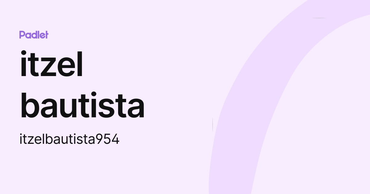 itzel bautista (itzelbautista954) profile | Padlet