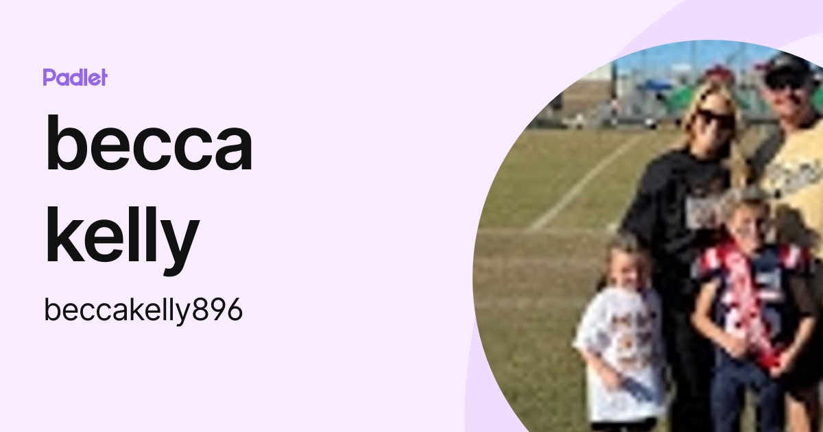 becca kelly (beccakelly896) profile | Padlet