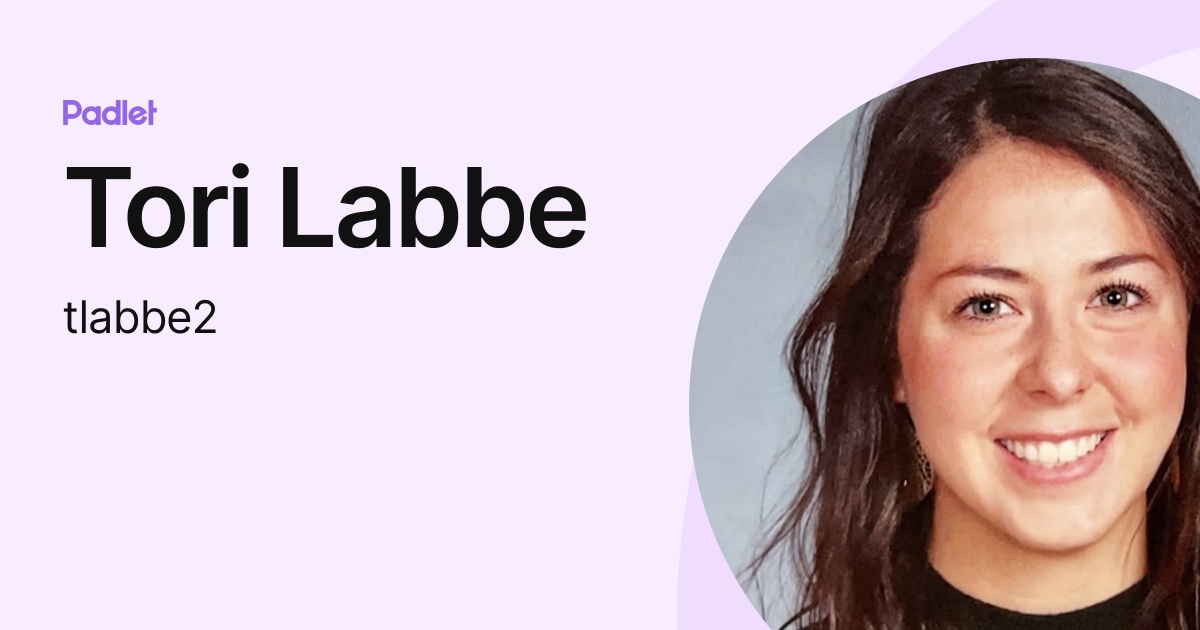 Tori Labbe (tlabbe2) profile | Padlet