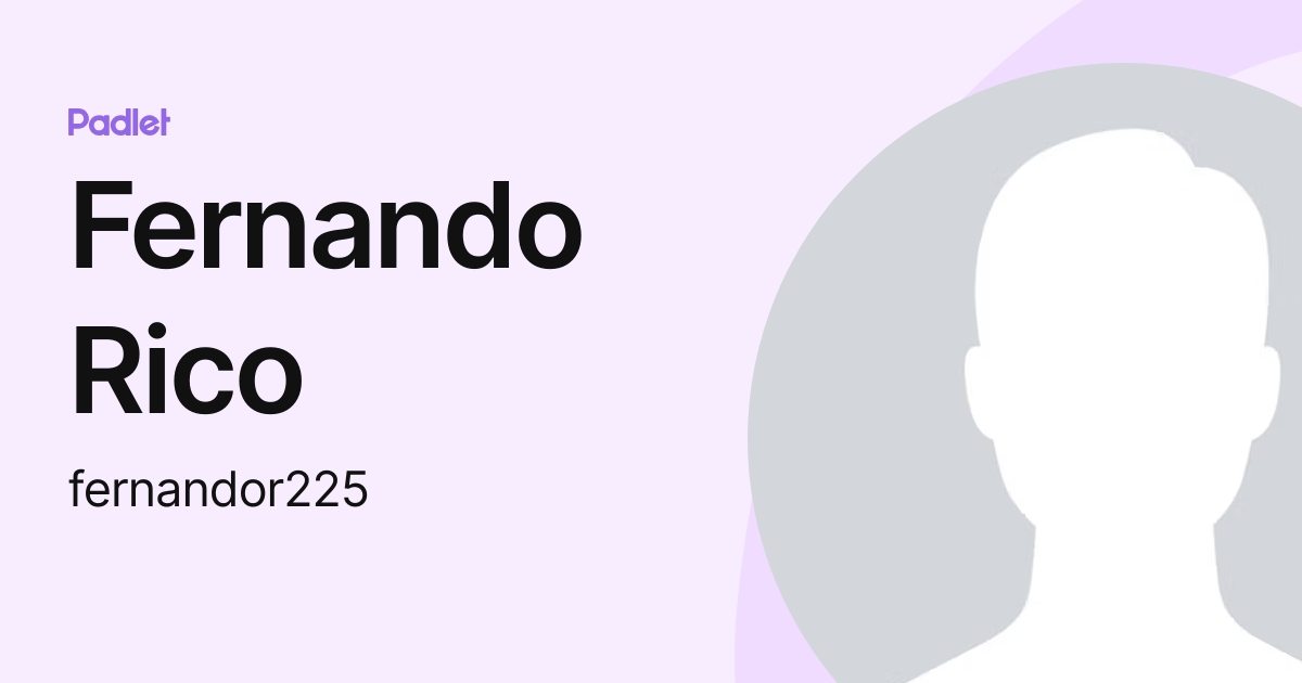 Fernando Rico (fernandor225) profile | Padlet