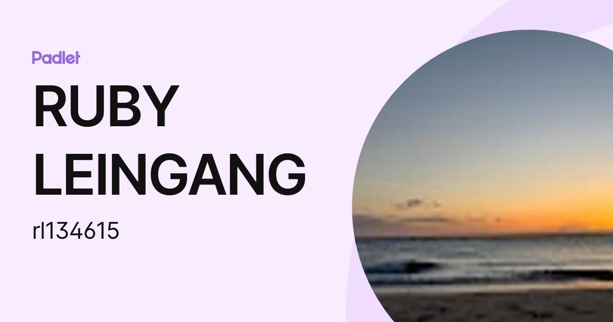 RUBY LEINGANG (rl134615) profile | Padlet