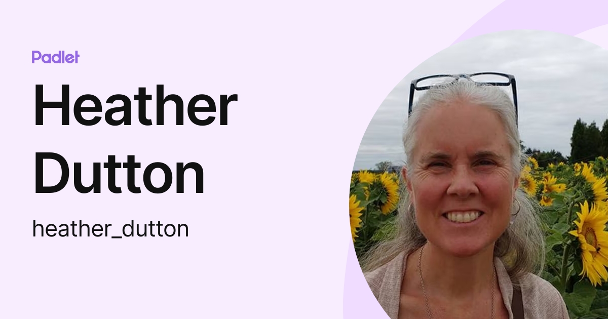 Heather Dutton (heather_dutton) profile | Padlet