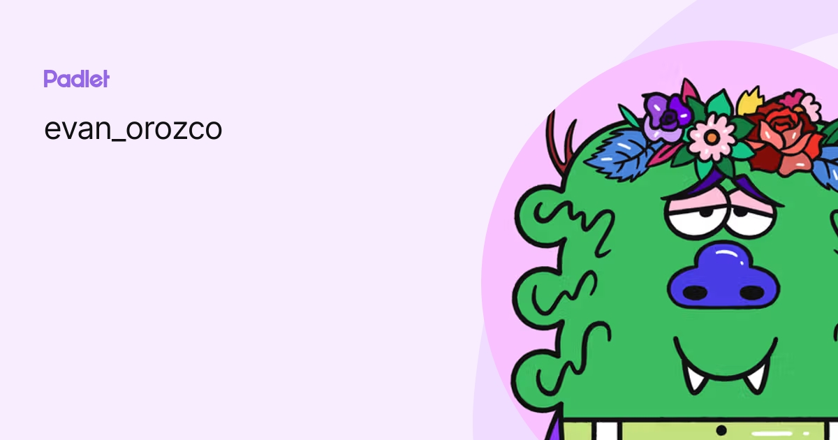 evan_orozco profile | Padlet