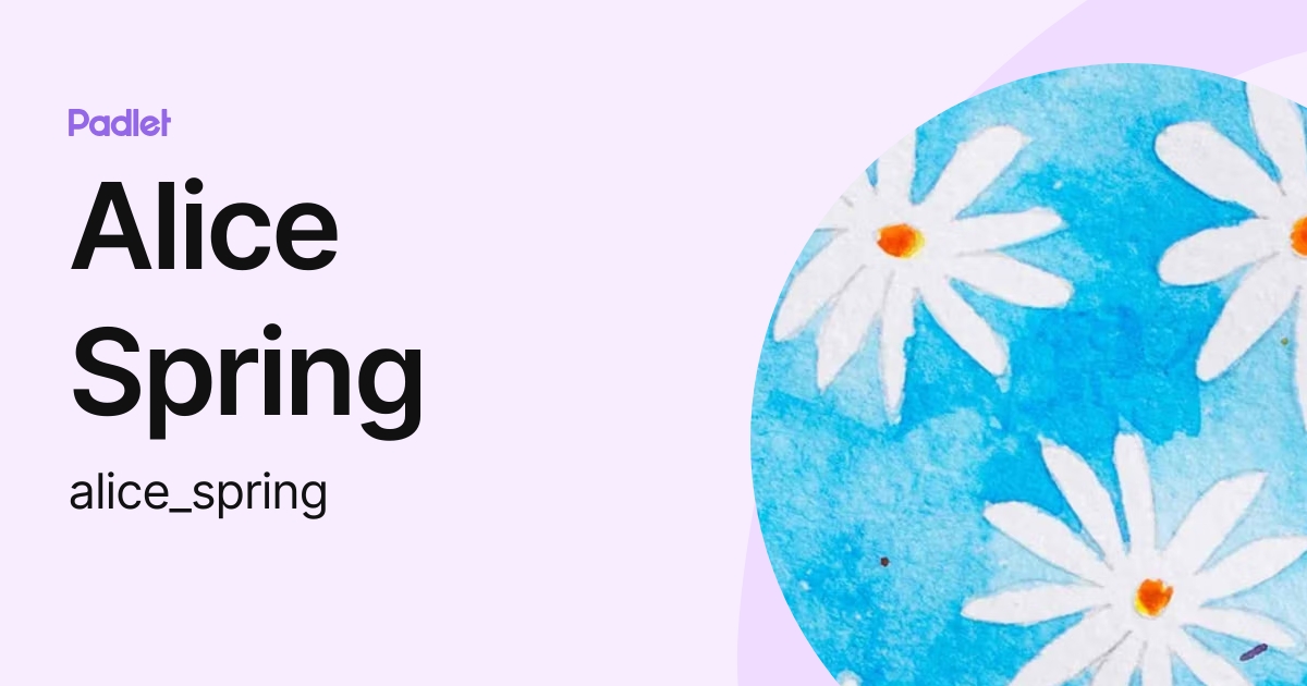 Alice Spring (alice_spring) profile | Padlet