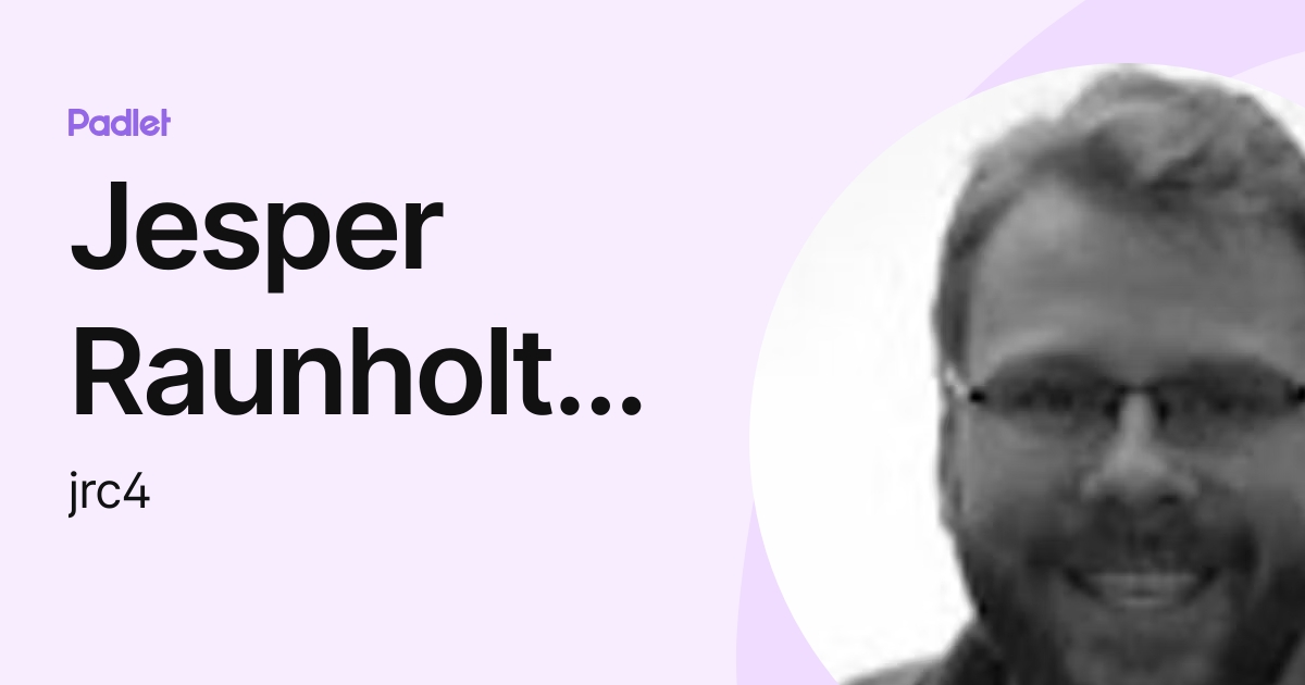Jesper Raunholt Christensen (jrc4) profile | Padlet
