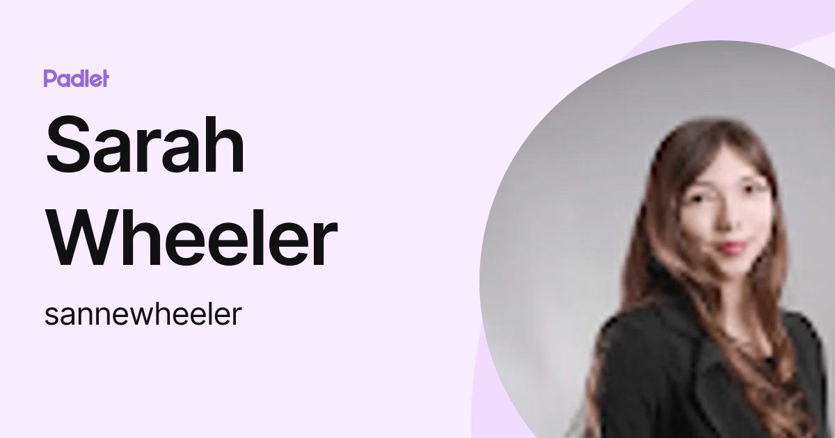 Sarah Wheeler (sannewheeler) profile | Padlet