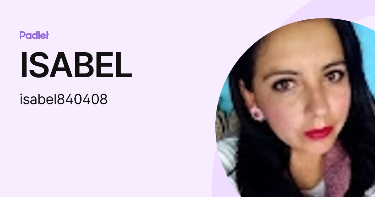 ISABEL (isabel840408) profile | Padlet