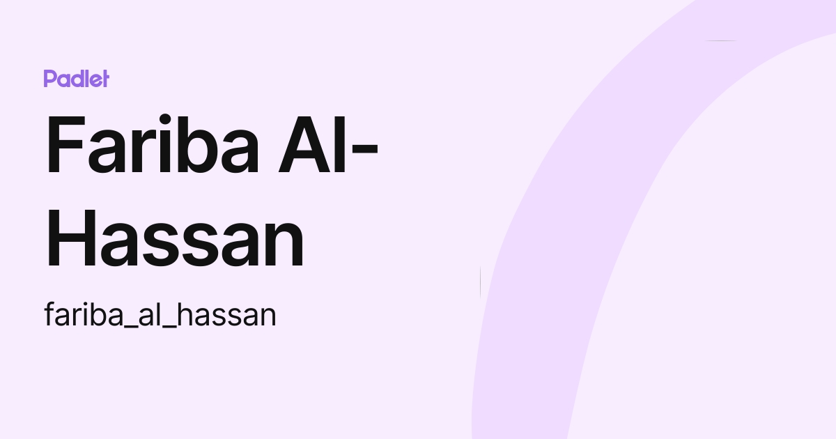 Fariba Al-Hassan (fariba_al_hassan) profile | Padlet