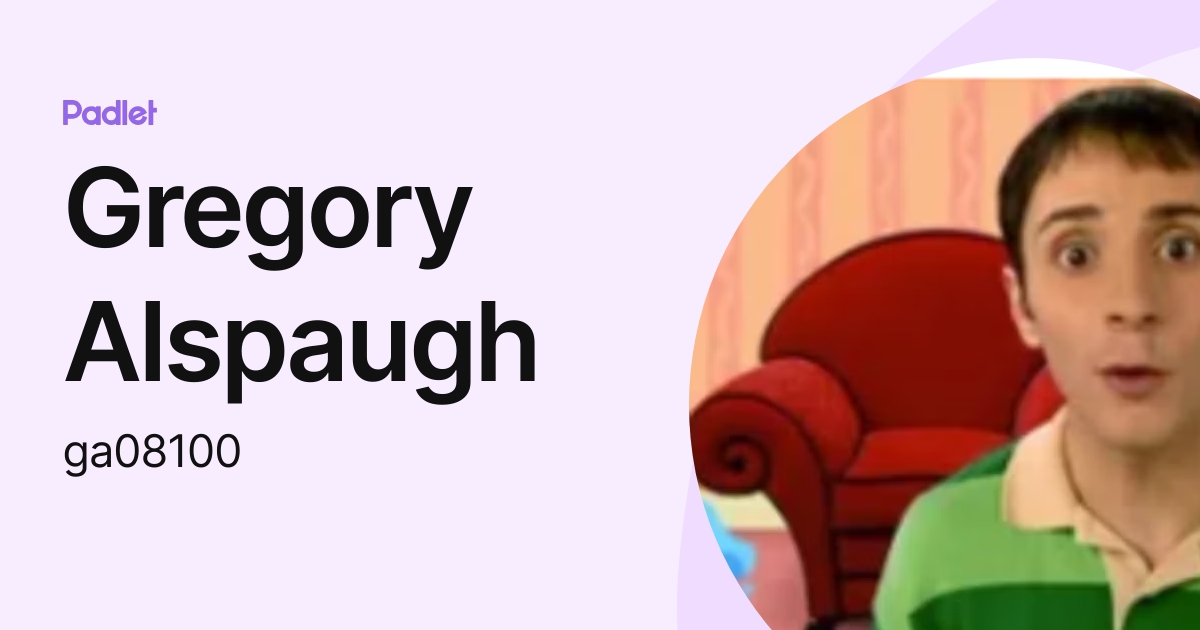 Gregory Alspaugh (ga08100) profile | Padlet