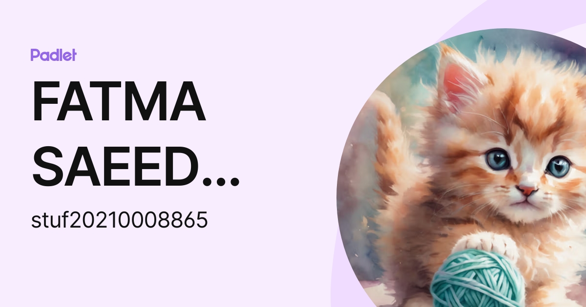 FATMA SAEED OBAID ALI ALSUWAIDI (stuf20210008865) profile | Padlet