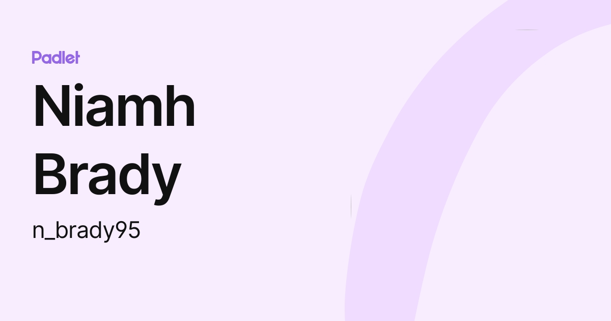 Niamh Brady (n_brady95) profile | Padlet