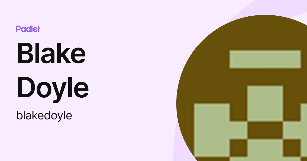 Blake Doyle (blakedoyle) profile | Padlet
