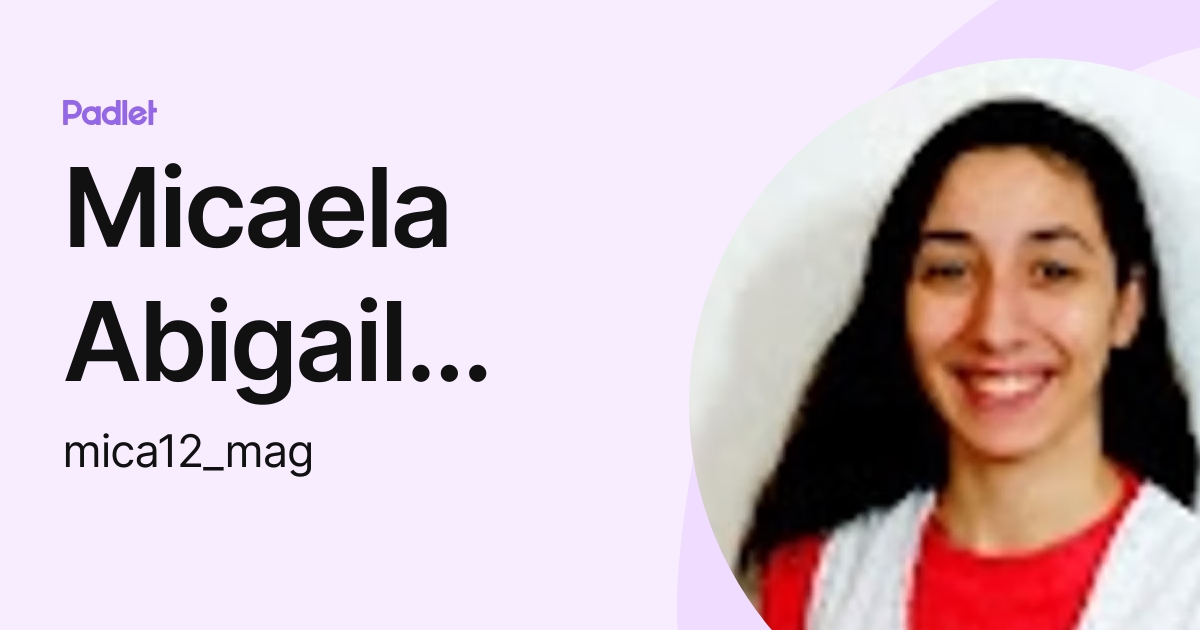 Micaela Abigail Green (mica12_mag) profile | Padlet