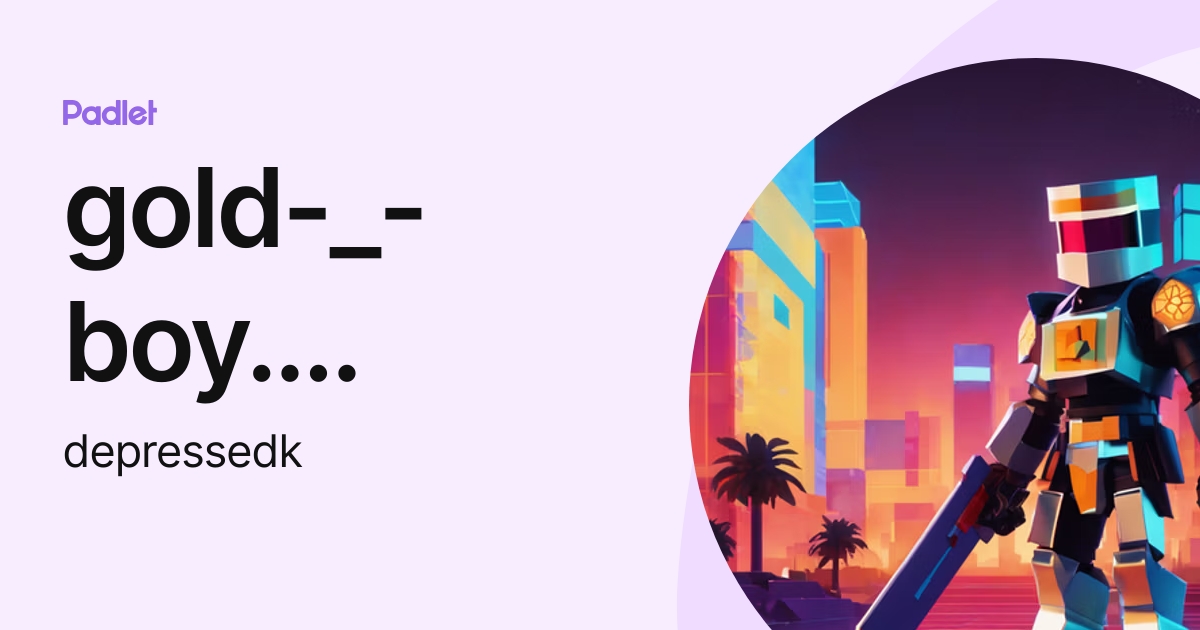 gold-_-boy.... (depressedk) profile | Padlet