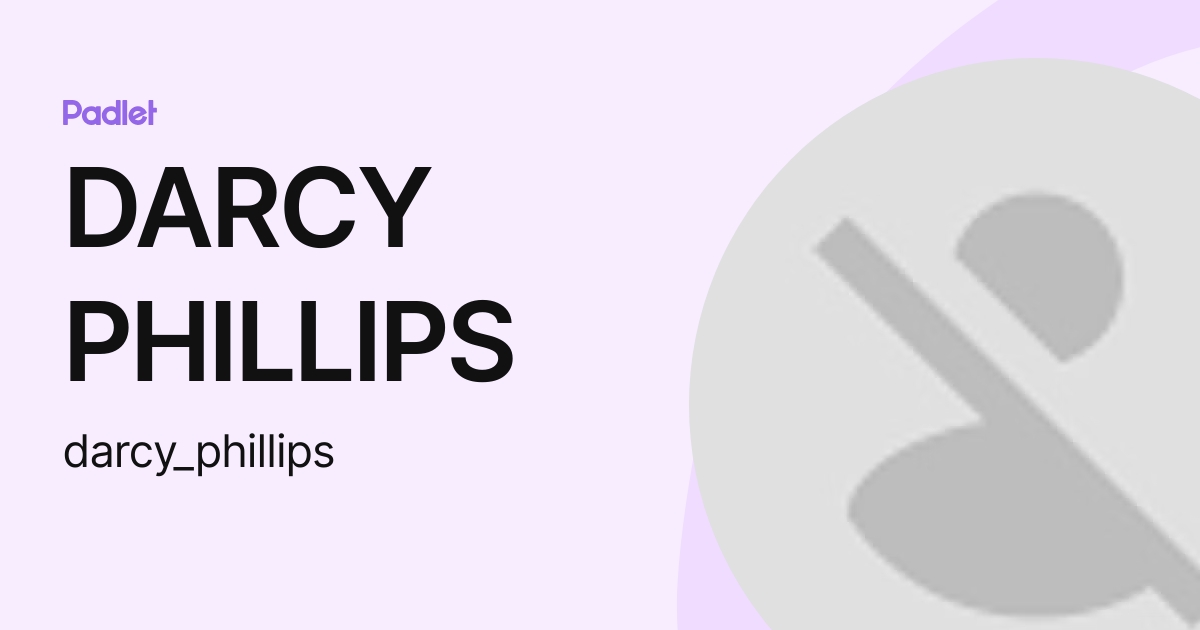 DARCY PHILLIPS (darcy_phillips) profile | Padlet