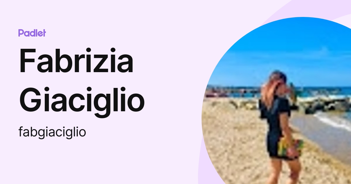Fabrizia Giaciglio (fabgiaciglio) profile | Padlet