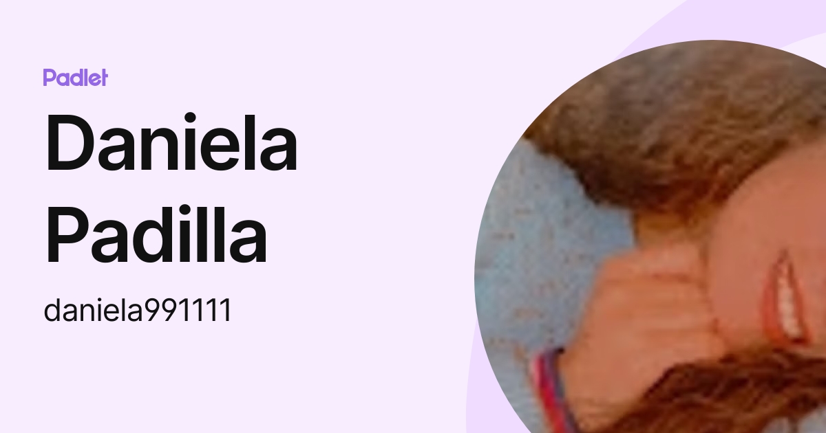 Daniela Padilla (daniela991111) profile | Padlet