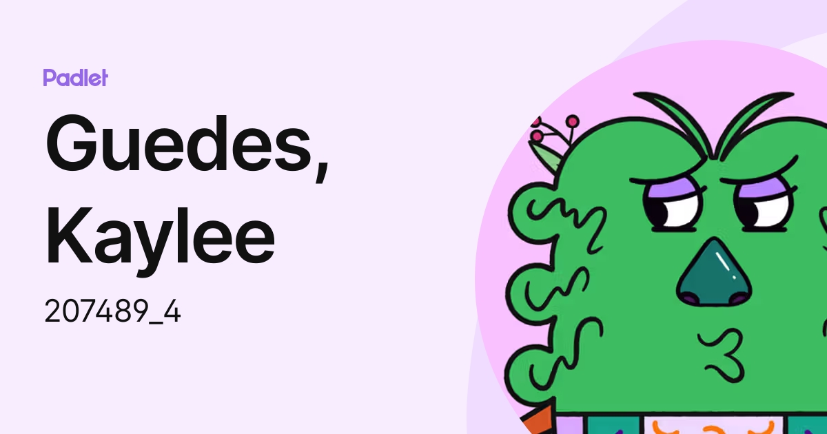 Guedes, Kaylee (207489_4) profile | Padlet