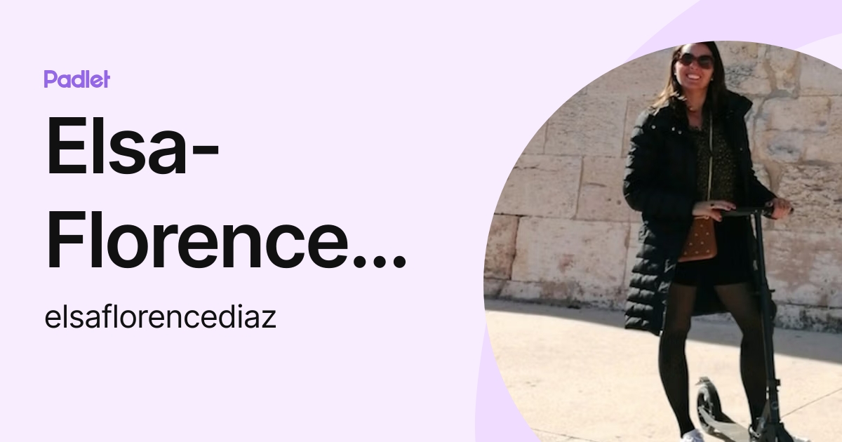 Elsa-Florence DIAZ (elsaflorencediaz) profile | Padlet