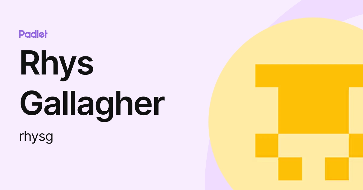 Rhys Gallagher (rhysg) profile | Padlet