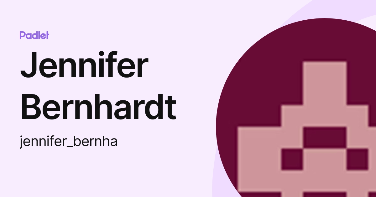 Jennifer Bernhardt (jennifer_bernha) profile | Padlet