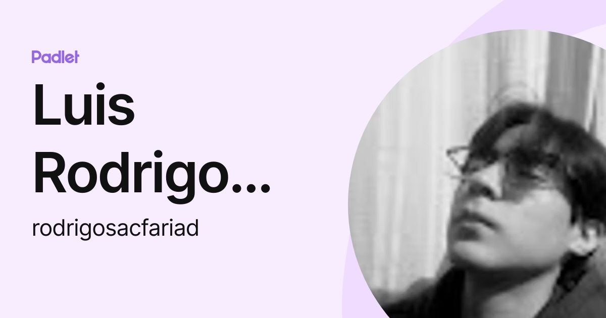 Luis Rodrigo Cruz Fuentes (rodrigosacfariad) profile | Padlet