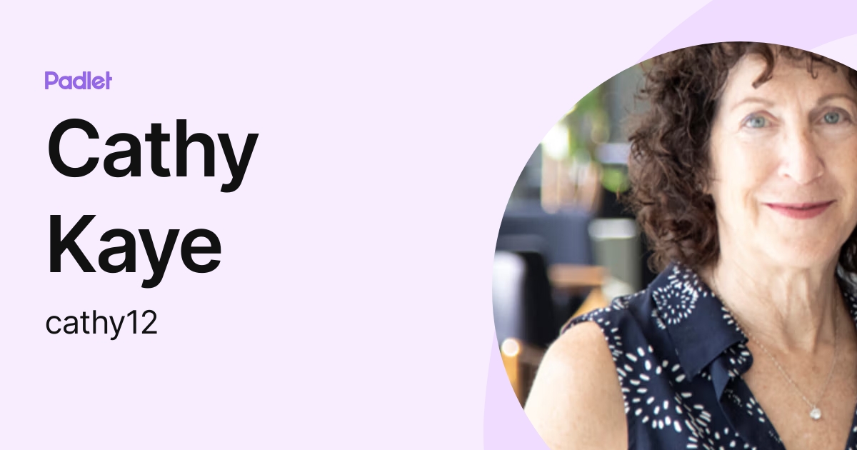 Cathy Kaye (cathy12) profile | Padlet