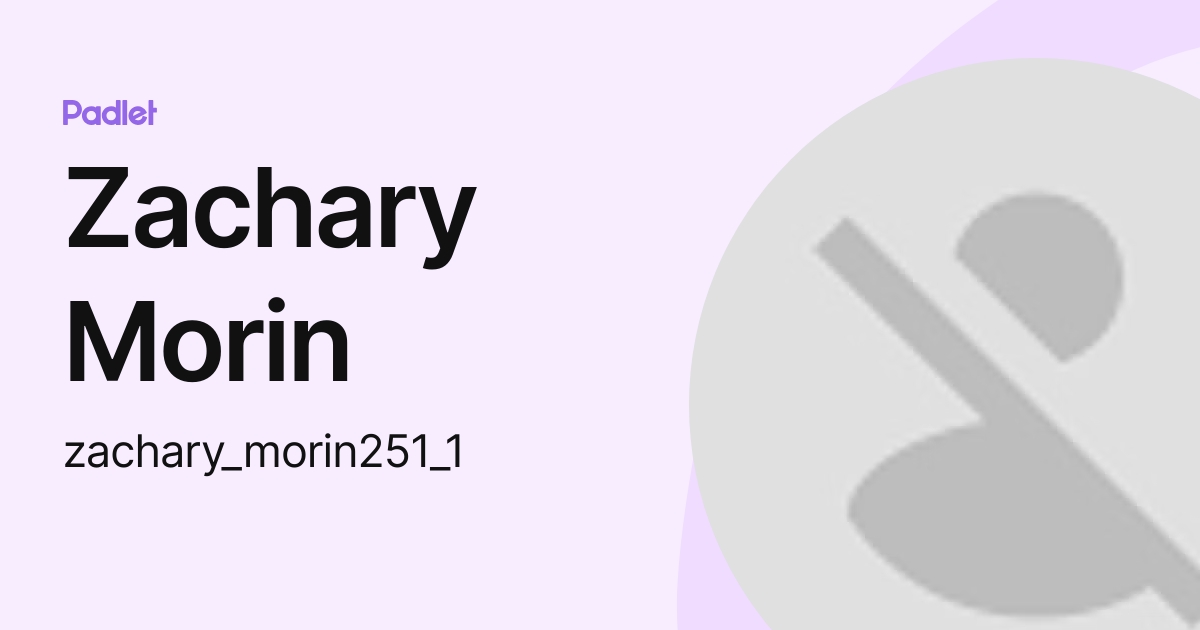 Zachary Morin (zachary_morin25) profile | Padlet