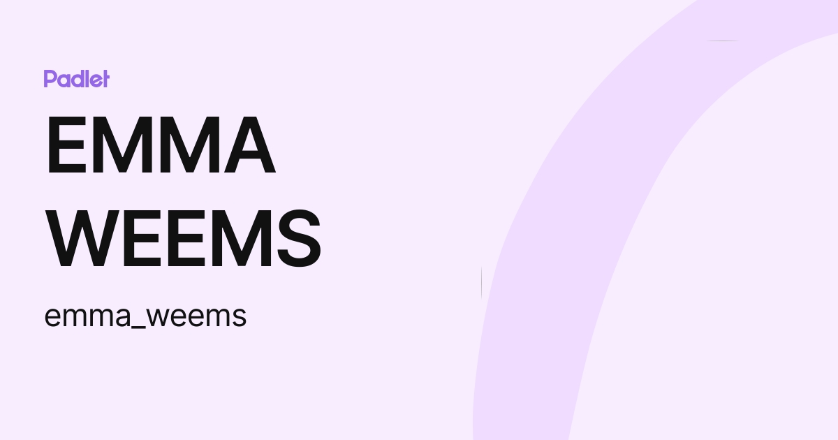 EMMA WEEMS (emma_weems) profile | Padlet