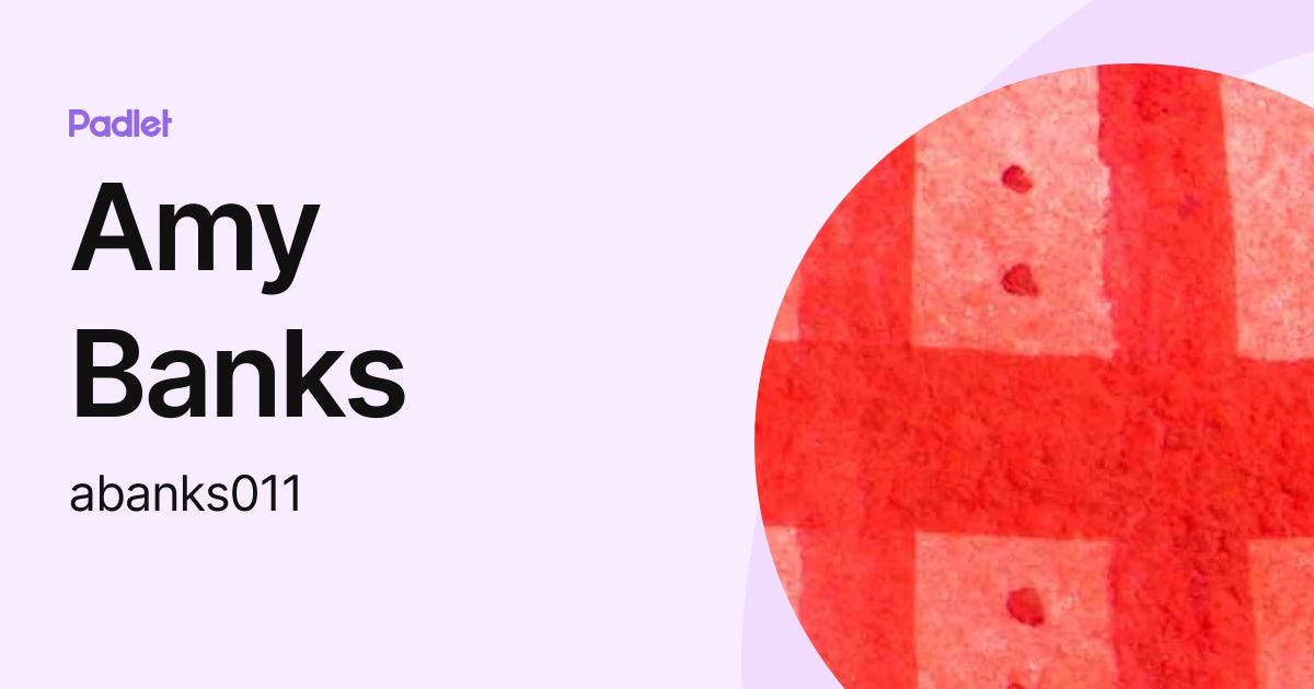 Amy Banks (abanks011) profile | Padlet