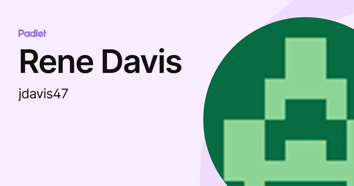 Rene Davis (jdavis47) profile | Padlet