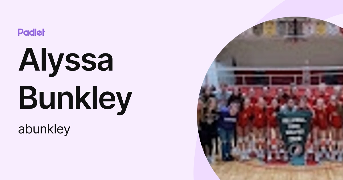Alyssa Bunkley (abunkley) profile | Padlet