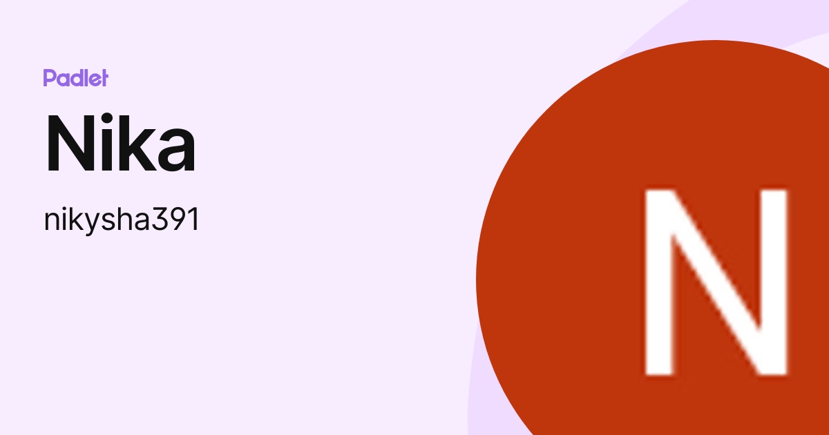 Nika (nikysha391) profile | Padlet