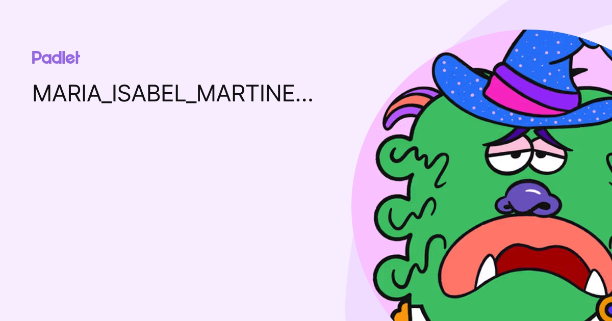 MARIA_ISABEL_MARTINEZ_JIMENEZ profile | Padlet
