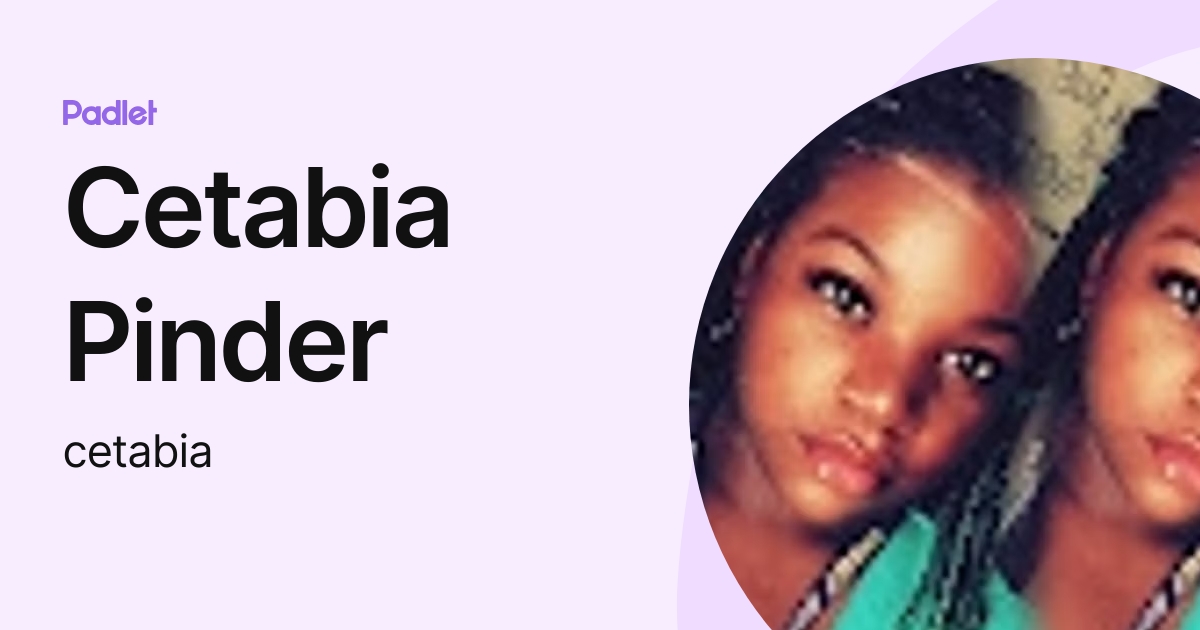Cetabia Pinder (cetabia) profile | Padlet