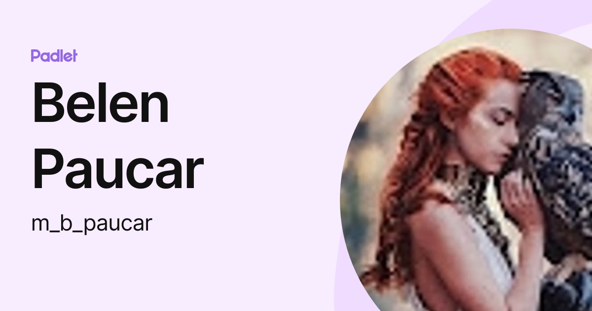 Belen Paucar (m_b_paucar) profile | Padlet