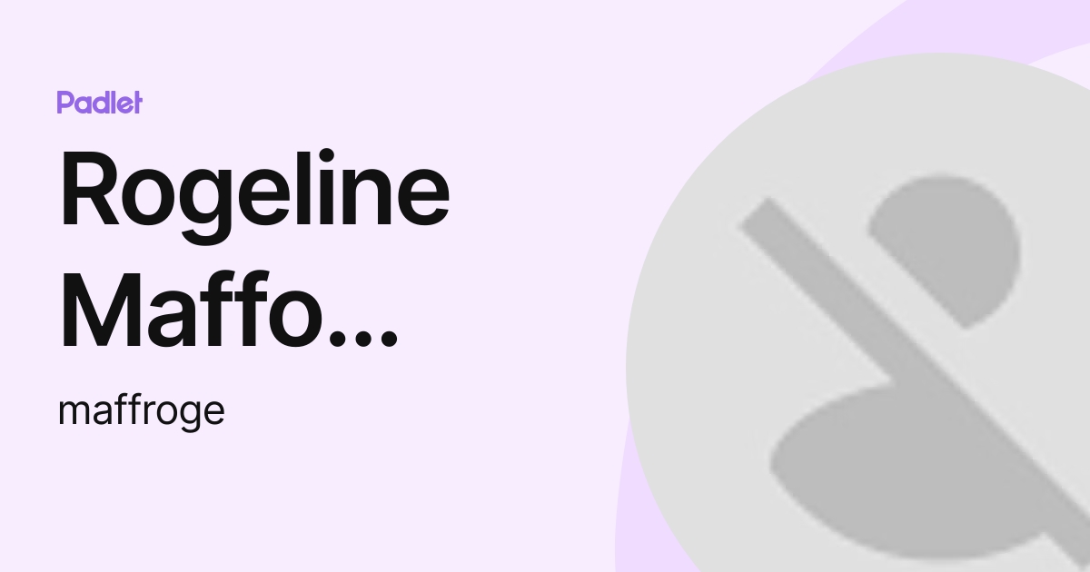 Rogeline Maffo Tokam (maffroge) profile | Padlet