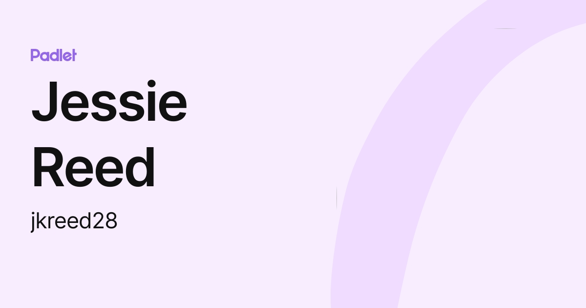 Jessie Reed (jkreed28) profile | Padlet