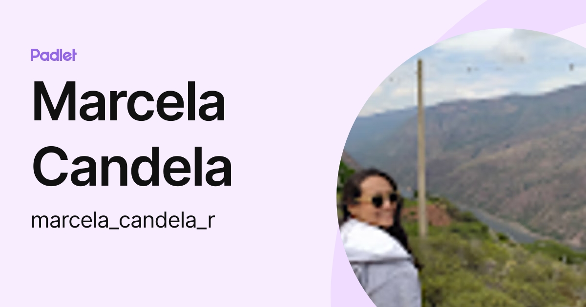 Marcela Candela (marcela_candela_r) profile | Padlet
