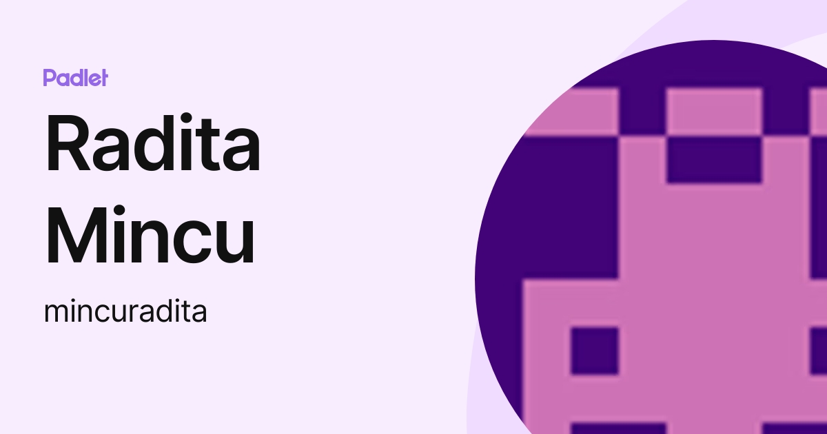 Radita Mincu (mincuradita) profile | Padlet