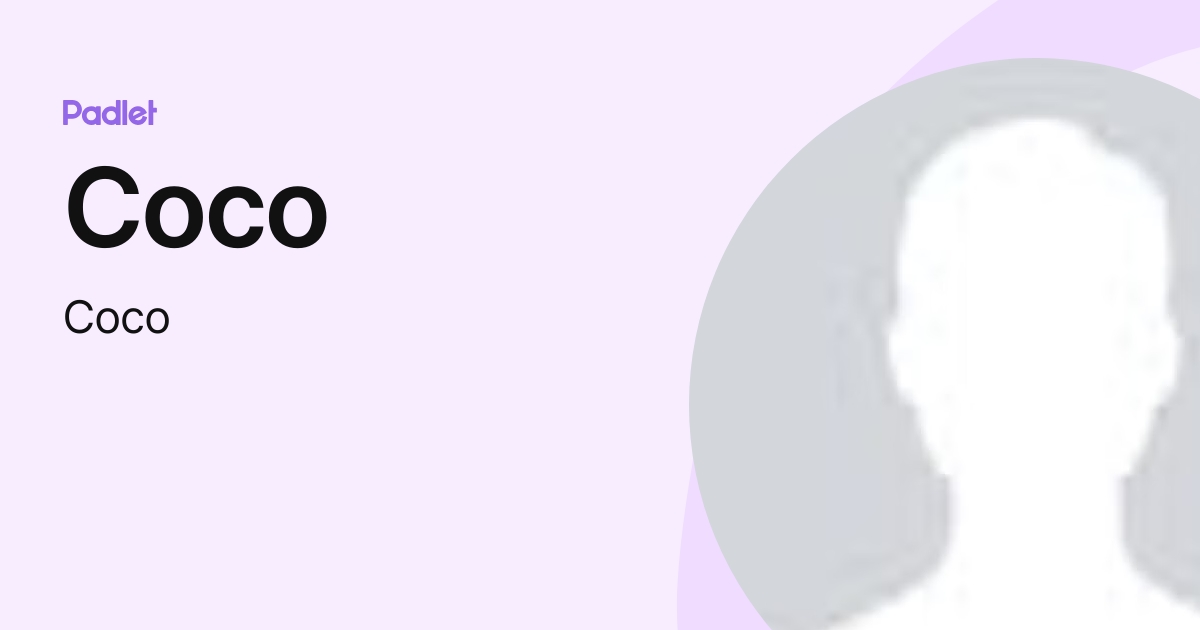 Coco (Coco) profile | Padlet