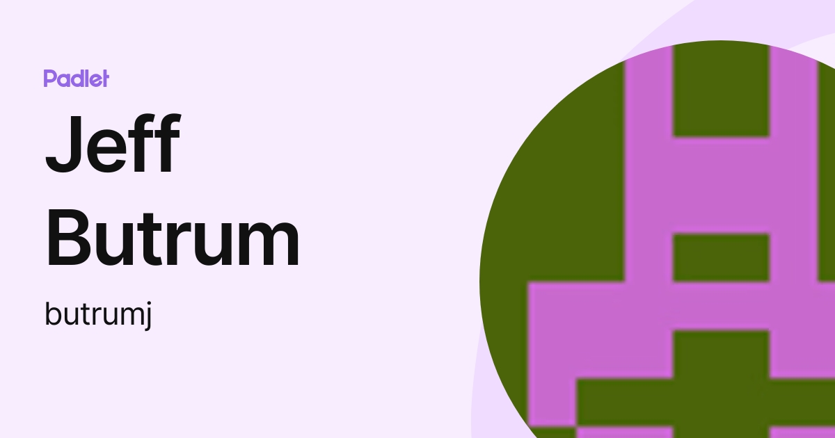 Jeff Butrum (butrumj) profile | Padlet