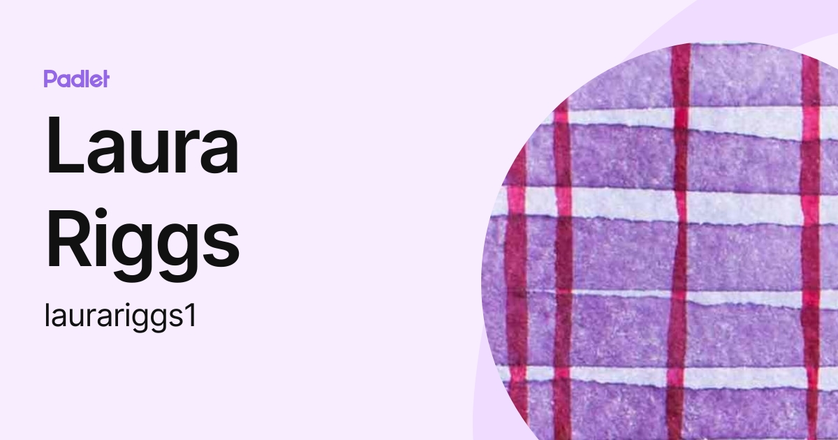 Laura Riggs (laurariggs1) profile | Padlet