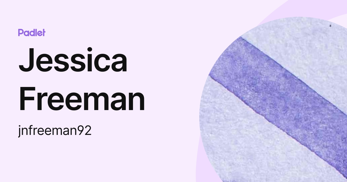 Jessica Freeman (jnfreeman92) profile | Padlet