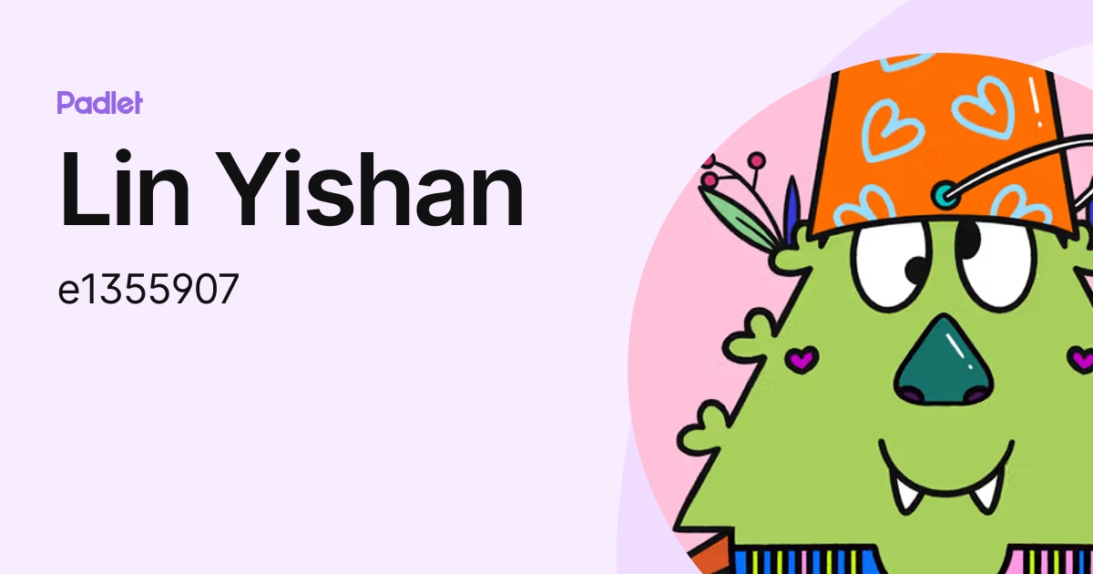 Lin Yishan (e1355907) profile | Padlet