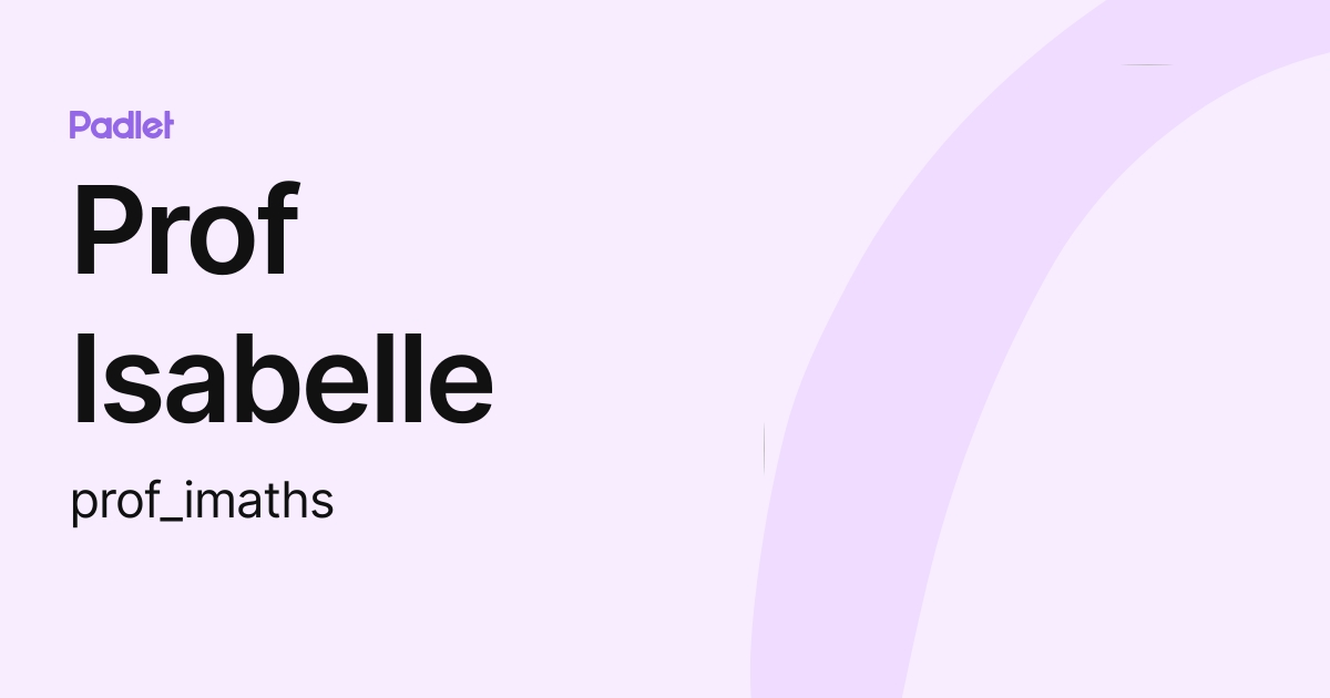 Prof Isabelle Prof Imaths Profile Padlet