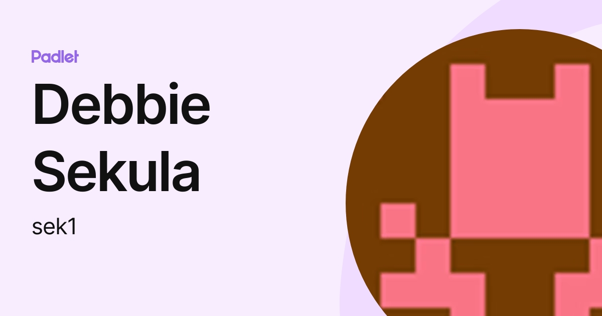 Debbie Sekula (sek1) profile | Padlet