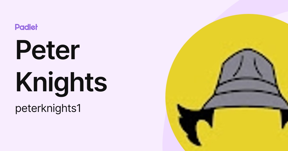 Peter Knights (peterknights1) profile | Padlet